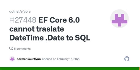 Ef Core 60 Cannot Traslate Datetime Date To Sql · Issue 27448