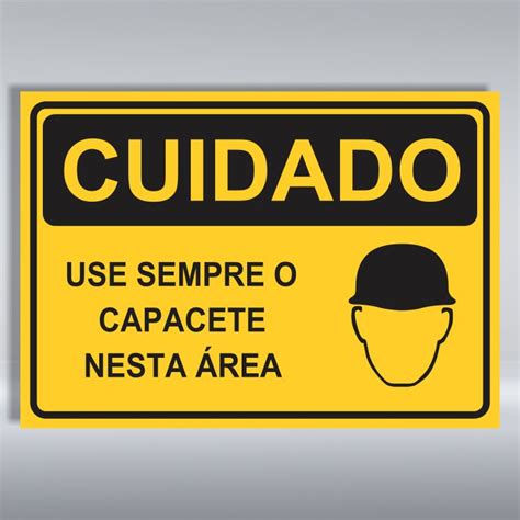 PLACA DE CUIDADO USE SEMPRE O CAPACETE NESTA ÁREA