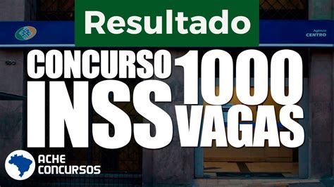 Resultado Do Concurso Inss 2022 é Publicado Veja Classificação