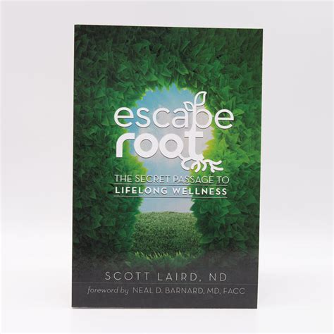 Escape Root The Secret Passage To Lifelong Wellness