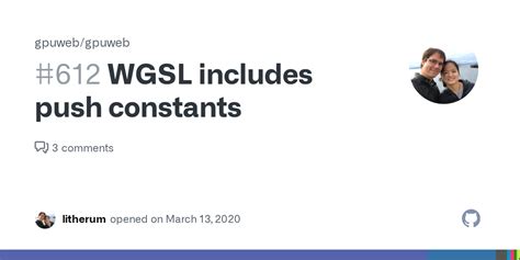 Wgsl Includes Push Constants · Issue 612 · Gpuwebgpuweb · Github