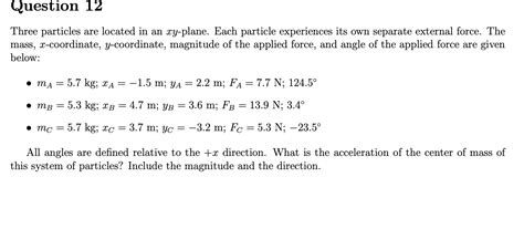 Solved Question 12 Three Particles Are Located In An Chegg Com
