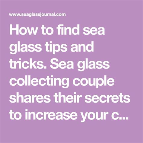 How To Find Sea Glass Tips And Tricks Sea Glass Collecting Couple