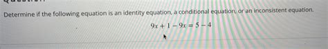 Solved Determine If The Following Equation Is An Identity Equation A