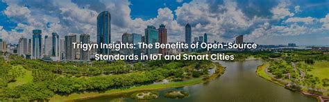 Trigyn Insights Benefits Of Open Source For Iot And Smart Cities