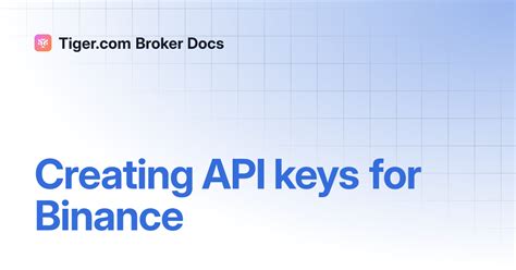 Creating Api Keys For Binance Tiger Broker Docs