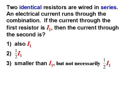 Two Identical Resistors Are Wired In Series An