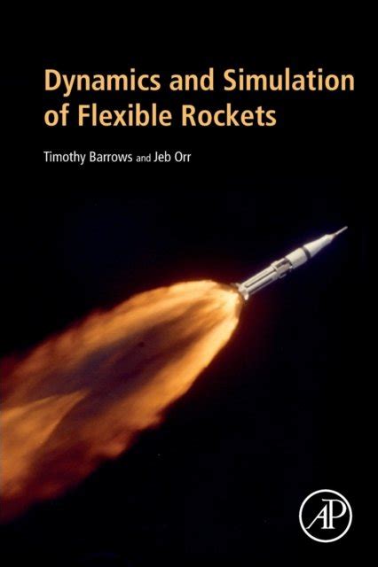 Dynamics And Simulation Of Flexible Rockets Opracowanie Zbiorowe Książka W Empik