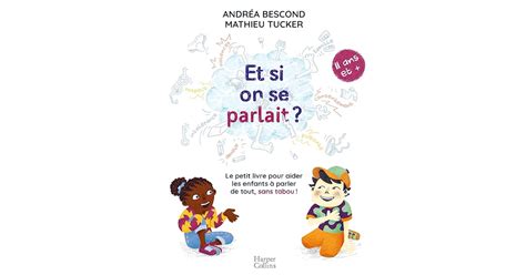 Et Si On Se Parlait à Partir De 11 Ans Le Petit Livre Pour Aider