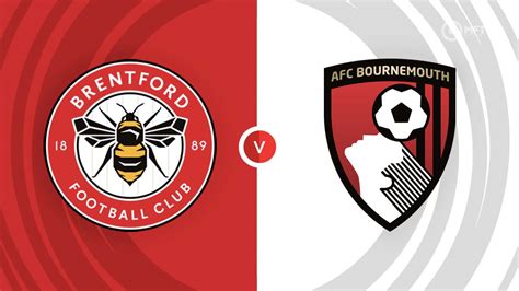 Brentford Vs Afc Bournemouth Prediction And Betting Tips