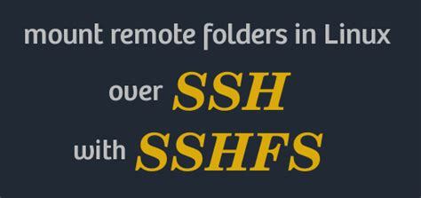 Mounting Remote Directory Using Sshfs Learn Solve It