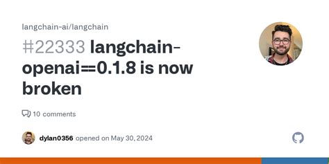 Langchain Openai018 Is Now Broken · Issue 22333 · Langchain Ai