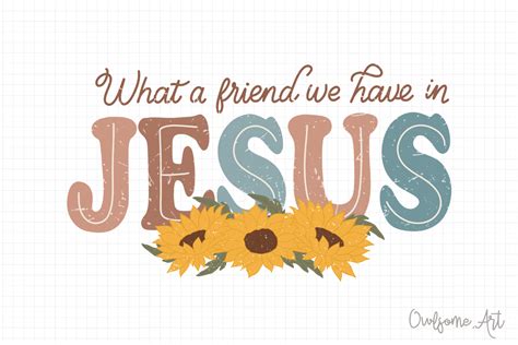 What A Friend We Have In Jesus Graphic By Owlsomeart · Creative Fabrica