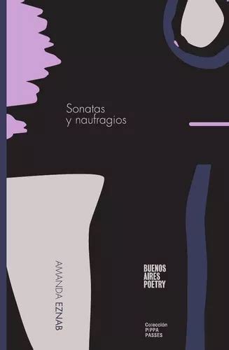 Sonatas Y Naufragios De Amanda Eznab Editorial Buenos Aires Poetry