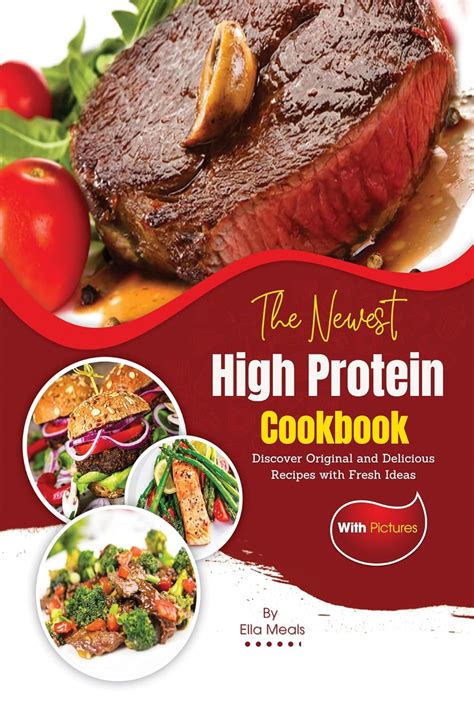 The Newest High Protein Cookbook With Pictures Discover