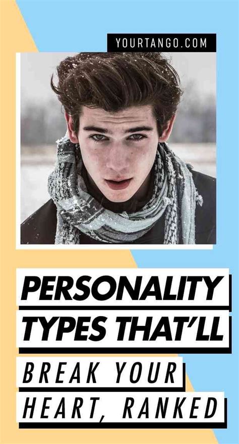 Personality Types That Will Break Your Heart Ranked From Most To Least
