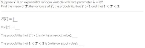 Solved Suppose T Is An Exponential Random Variable With Rate Chegg