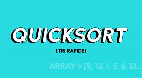 Quicksort Tri Rapide Principe Et Utilisation De Cet Algorithme De Tri