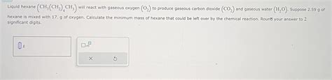 Solved Liquid Hexane CH 3 CH 2 4 CH 3 Will React Chegg
