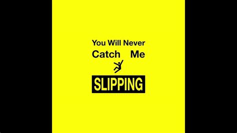 You Will Never Catch Me Slipping Official Audio Youtube