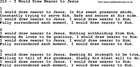 Adventist Hymnal Song 310 I Would Draw Nearer To Jesus With Lyrics