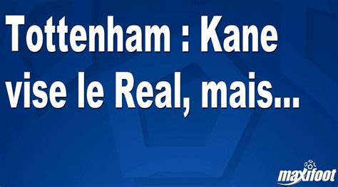 Tottenham Kane Vise Le Real Mais Football Maxifoot