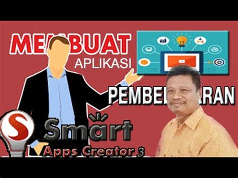 MEMBUAT APLIKASI MEDIA PEMBELAJARAN DENGAN SMART APPS CREATOR 3 BAGIAN 1 - YouTube