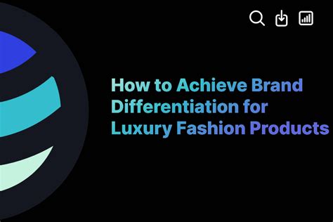 How To Achieve Brand Differentiation For Luxury Fashion Products ExactBuyer