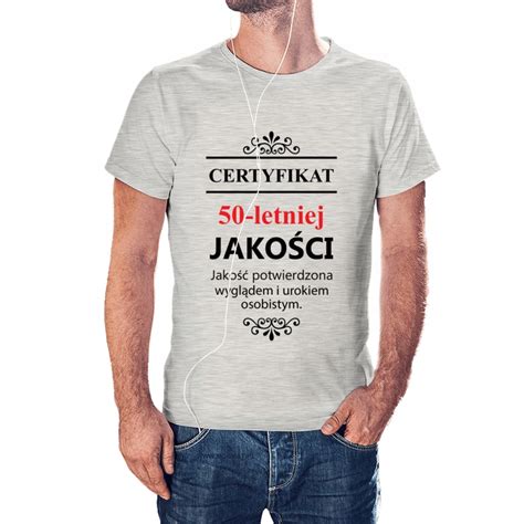 Koszulka na URODZINY CERTYFIKAT 50 LAT JAKOŚĆ XXL 7763053094
