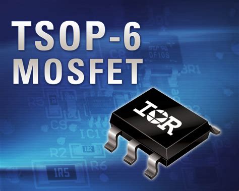 Hexfet系列：ir推出采用tsop 6封装的mosfet产品 测试测量 电子元件技术网