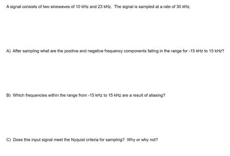 Solved A Signal Consists Of Two Sine Waves Of 10 Khz And 23 Khz The