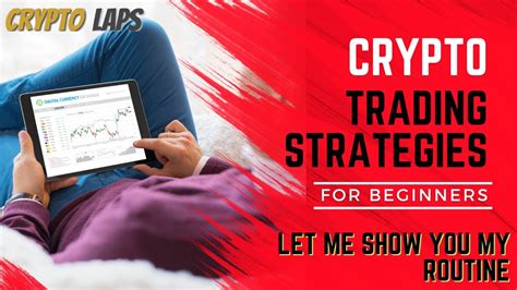 Crypto Trading Strategies For Beginners Cryptocurrency Trading Tips