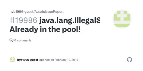 Javalangillegalstateexception Already In The Pool · Issue 19986