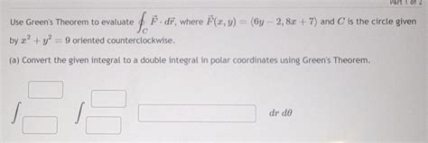 Solved Use Greens Theorem To Evaluate ∮cf⋅dr Where