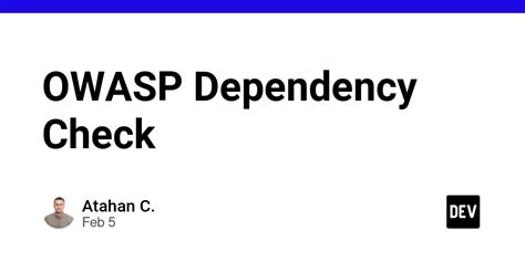Owasp Dependency Check Dev Community