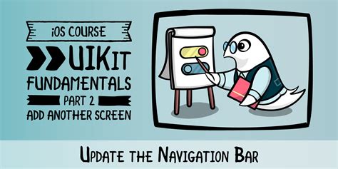 uikit fundamentals episode 18 update the navigation bar kodeco