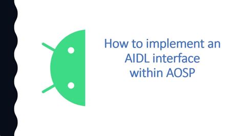 How To Implement The Aidl Interface Aosp Insight