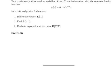 solved two continuous positive random variables x and y
