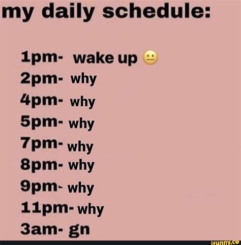 My Daily Schedule Lpm Wakeup Why Why Spm Why Why Why Why Lipm Why
