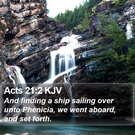 Acts 212 Kjv And Finding A Ship Sailing Over Unto Phenicia We