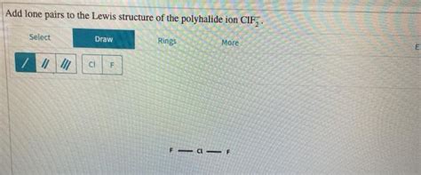 Solved Add Lone Pairs To The Lewis Structure Of The