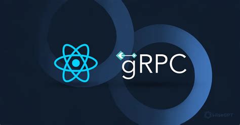A Developers Guide To Implementing React Grpc