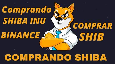 Como Comprar Shiba Inu Real Na Binance Comprando Shiba Inu Pela