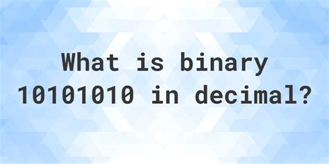 10101010 To Decimal Calculatio