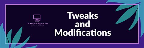Tweaks And Modifications By Adeepindigo