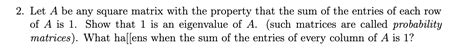 solved 2 let a be any square matrix with the property that