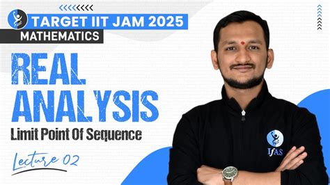limit point of sequence real analysis iit jam mathematics 2025 l2