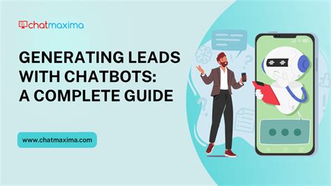 Generating Leads With Chatbots A Complete Guide Chatmaxima Blog