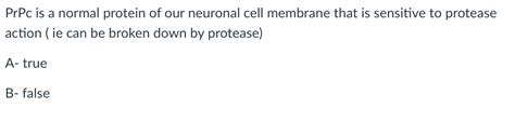 Solved Prpc Is A Normal Protein Of Our Neuronal Cell