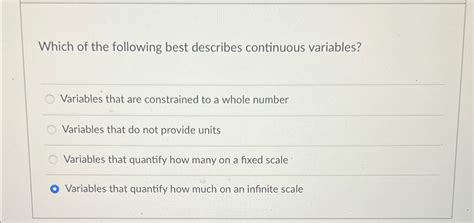 solved which of the following best describes continuous